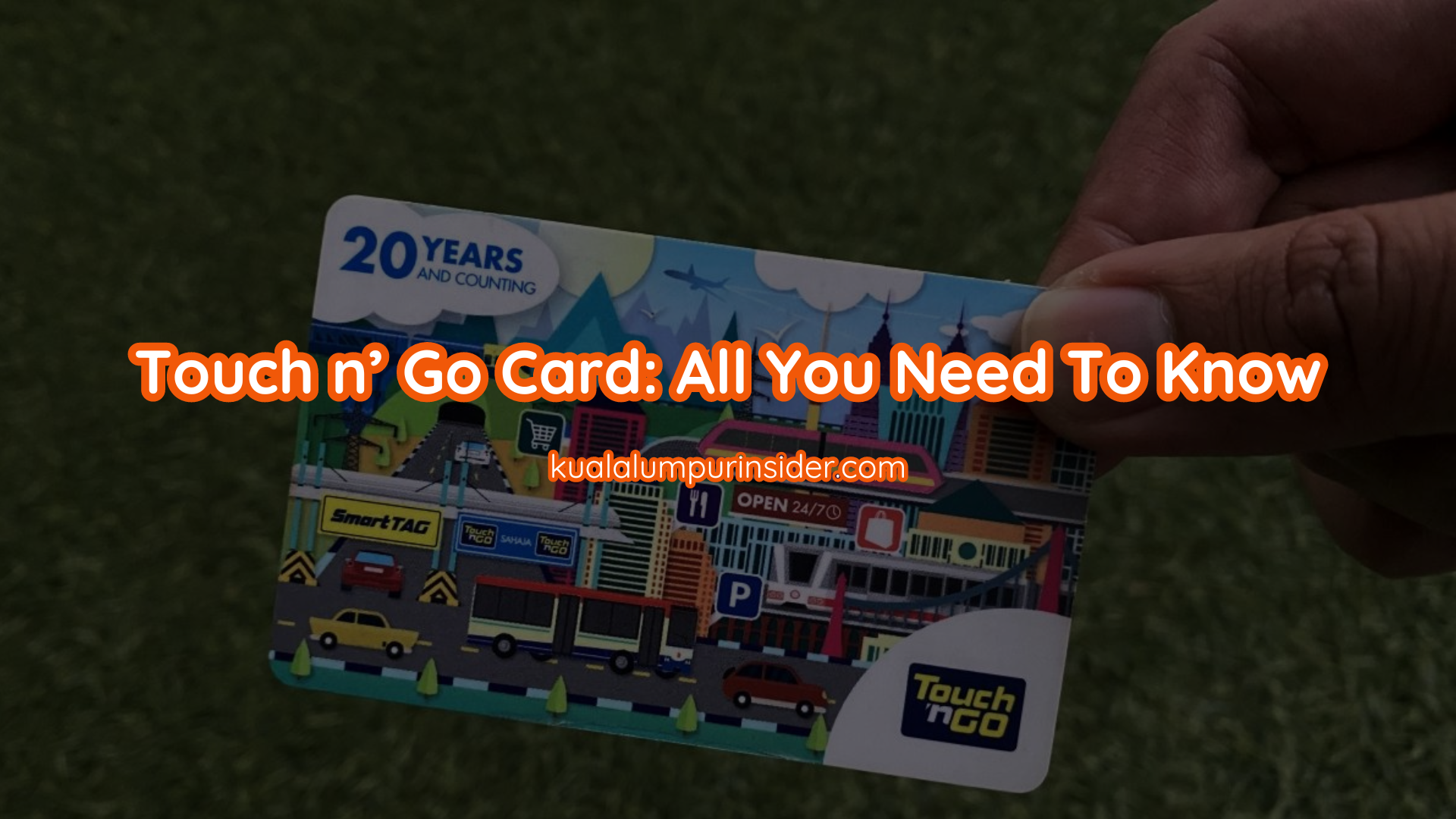 Touch ‘n Go Card (Malaysia Transport Card) 101 Guide: How to Buy & Use