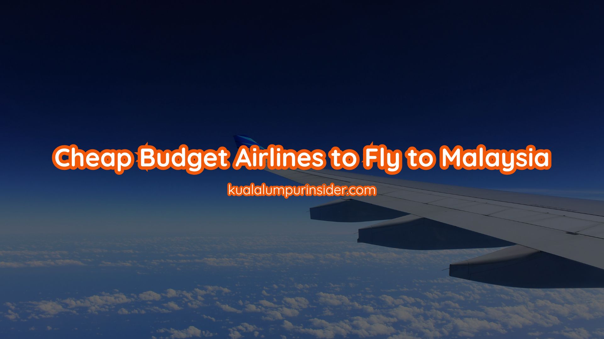 Which Cheap Budget Airlines Fly to Malaysia in 2024?